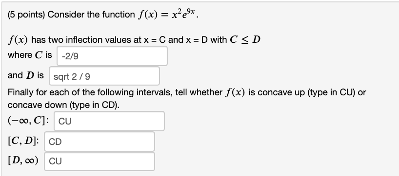 Solved (5 points) Consider the function f(x)=x2e9x. f(x) | Chegg.com