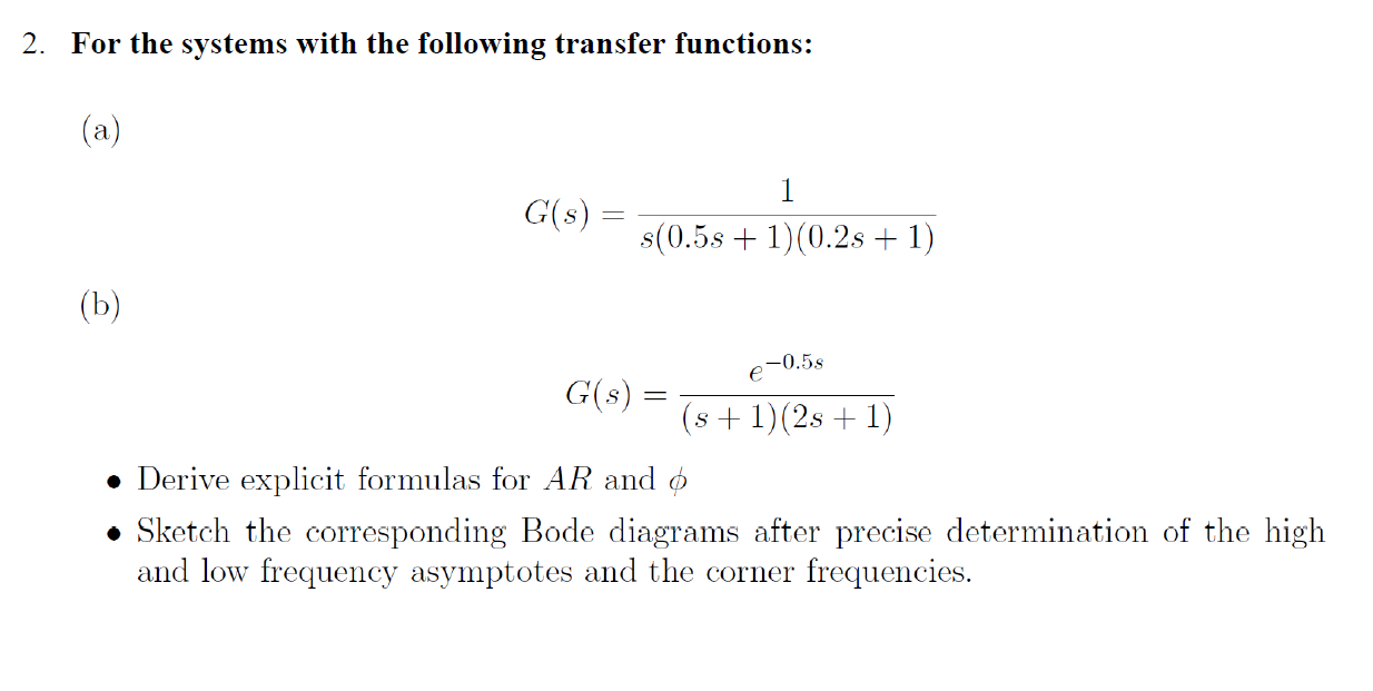 Solved 2. For the systems with the following transfer | Chegg.com