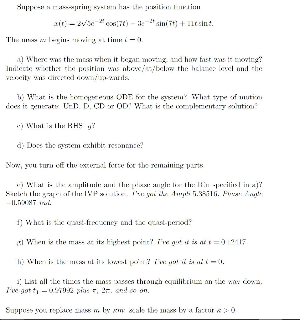 Solved Suppose A Mass Spring System Has The Position