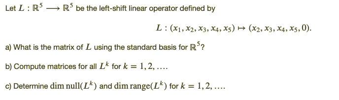 Solved Let L:RS R'be the left-shift linear operator defined | Chegg.com