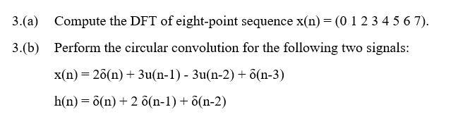 Solved 3.(a) Compute the DFT of eight-point sequence | Chegg.com