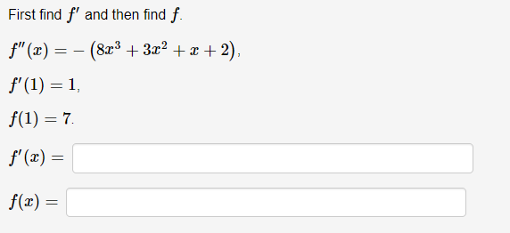 Solved First find f′ and then find f. | Chegg.com
