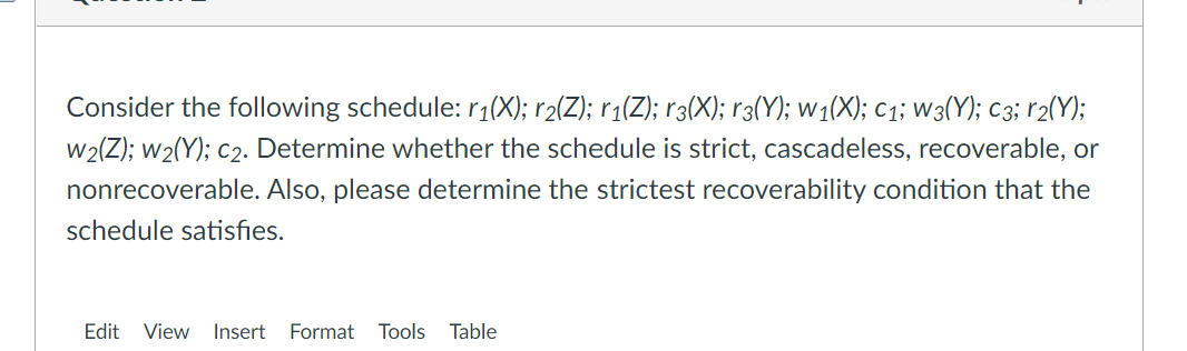 Solved Consider the following schedule: r1(X); r2(Z); r1(2); | Chegg.com