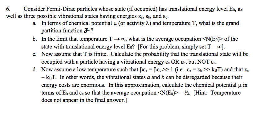 Solved 6. Consider Fermi-Dirac particles whose state (if | Chegg.com