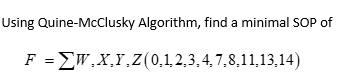 Solved Using Quine-McClusky Algorithm, find a minimal SOP of | Chegg.com