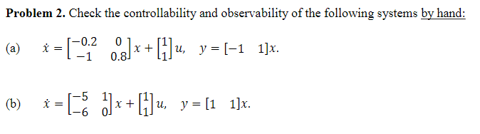Solved Problem 2. Check the controllability and | Chegg.com
