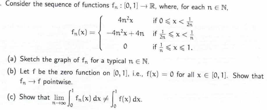 Solved Consider the sequence of functions fn:[0,1]→R, where, | Chegg.com