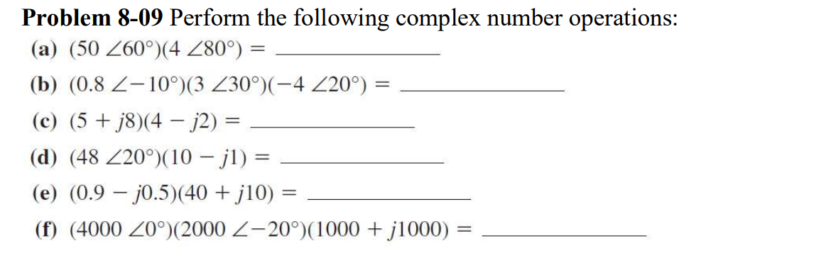Solved Problem 8-09 Perform the following complex number | Chegg.com
