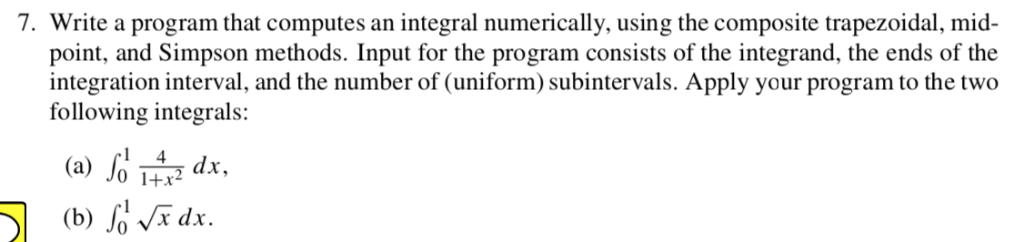 Solved 7. Write a program that computes an integral | Chegg.com