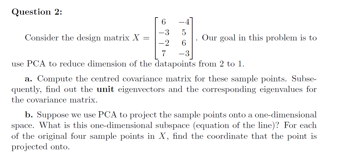 Solved Question 2: Consider the design matrix | Chegg.com