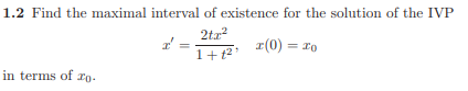 Solved 1.2 Find the maximal interval of existence for the | Chegg.com