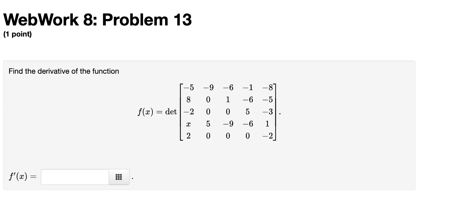 Solved WebWork 8: Problem 13 (1 point) Find the derivative | Chegg.com