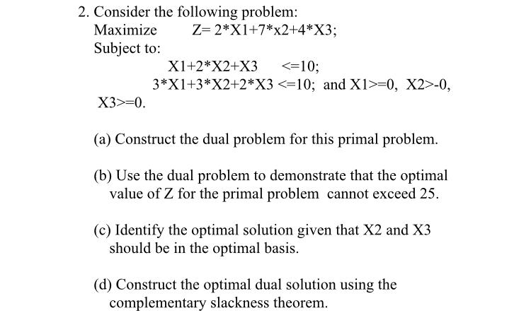 Solved 2. Consider the following problem: (a) Construct the | Chegg.com