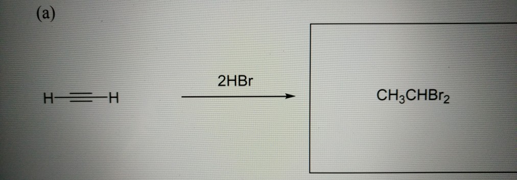 Solved 2HBr CH3CHBr2 | Chegg.com