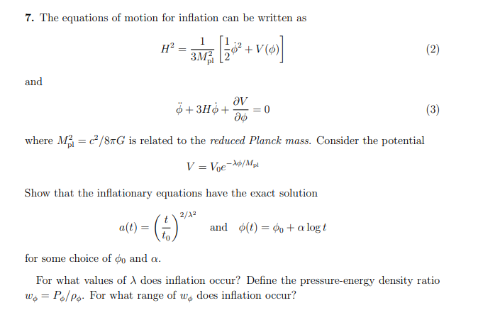 Solved 7. The equations of motion for inflation can be | Chegg.com