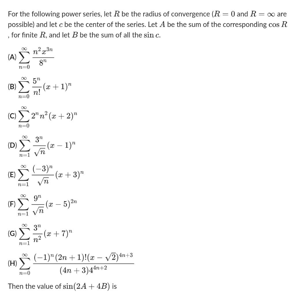 Solved For the following power series, let R be the radius | Chegg.com
