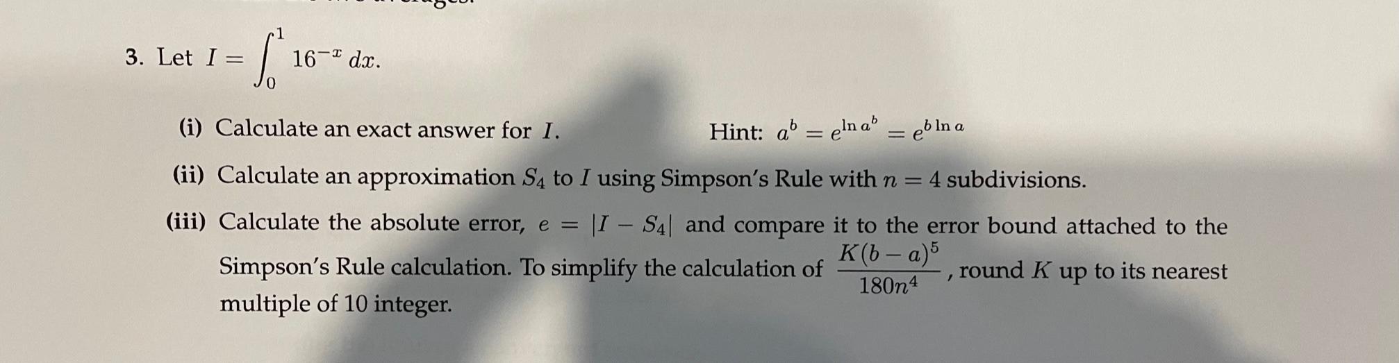 Solved Let I=∫0116−xdx (i) Calculate an exact answer for I. | Chegg.com