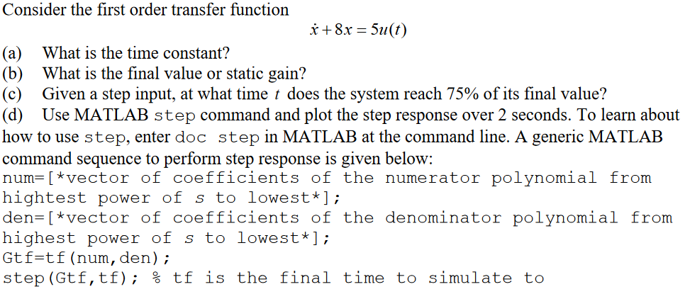 Solved x˙+8x=5u(t) (a) What is the time constant? (b) What | Chegg.com