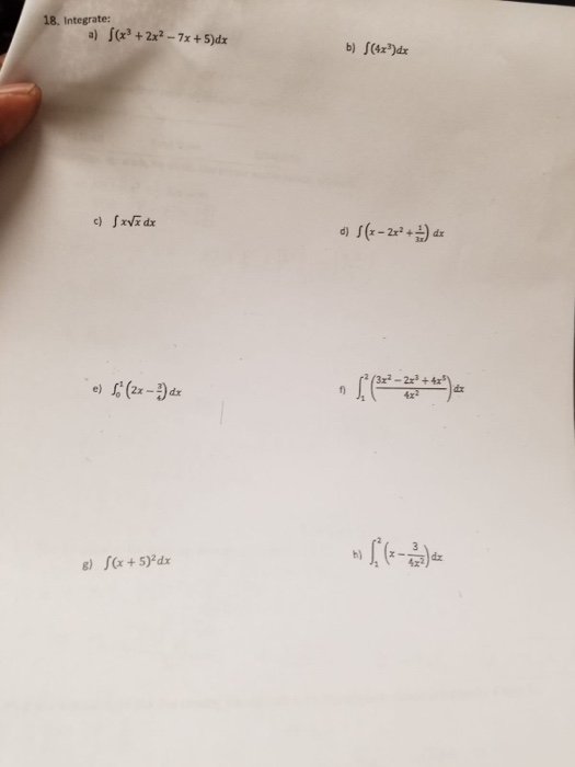 Solved 18. Integrate: a) (r3+2x2-7x +5)dx b) (4x3)dx dx 422 | Chegg.com