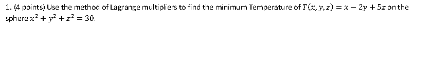Solved 1. (4 points) Use the method of Lagrange multipliers | Chegg.com