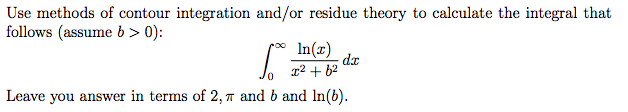 Solved Use methods of contour integration and/or residue | Chegg.com