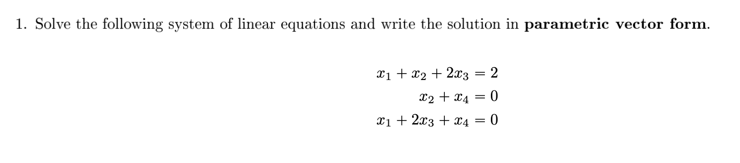 Solved 1. Solve the following system of linear equations and | Chegg.com