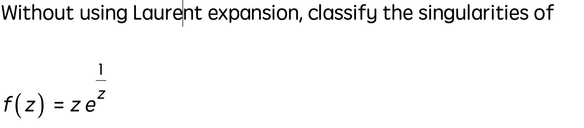 Solved Without Using Laurent Expansion Classify The 9036