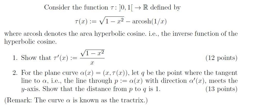 Solved Consider the function T:]0,1[+R defined by T(x):= V1 | Chegg.com