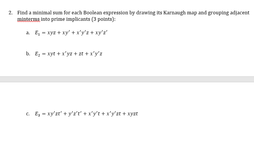 Solved 2. Find a minimal sum for each Boolean expression by | Chegg.com