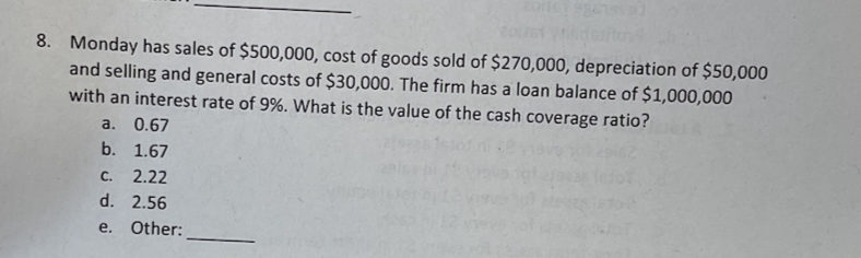 Solved 8. Monday has sales of $500,000, cost of goods sold | Chegg.com