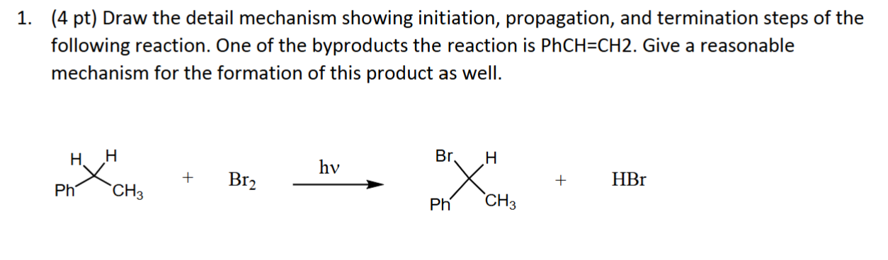 Solved DRAW the detail mechanism showing initiation, | Chegg.com