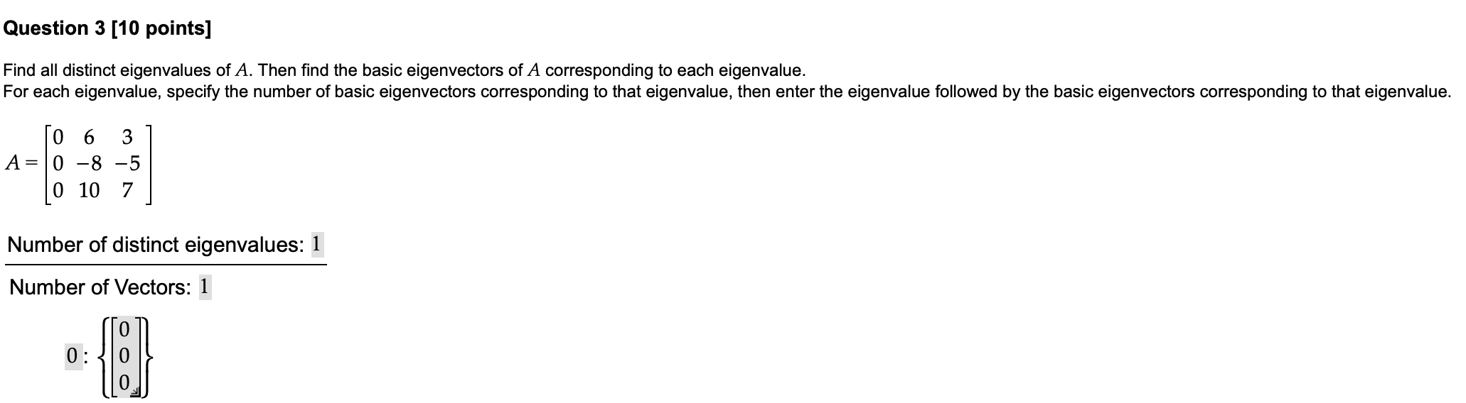 Solved Question 3 [10 points] Find all distinct eigenvalues | Chegg.com