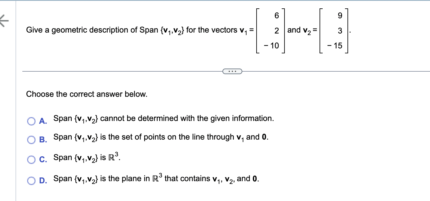 Solved Give a geometric description of Span {v1,v2} for the | Chegg.com