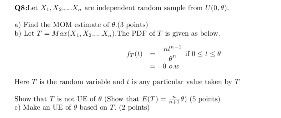 Solved Q8:Let X1, X2.....Xn are independent random sample | Chegg.com