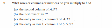Solved 2 What rows or columns or matrices do you multiply to | Chegg.com
