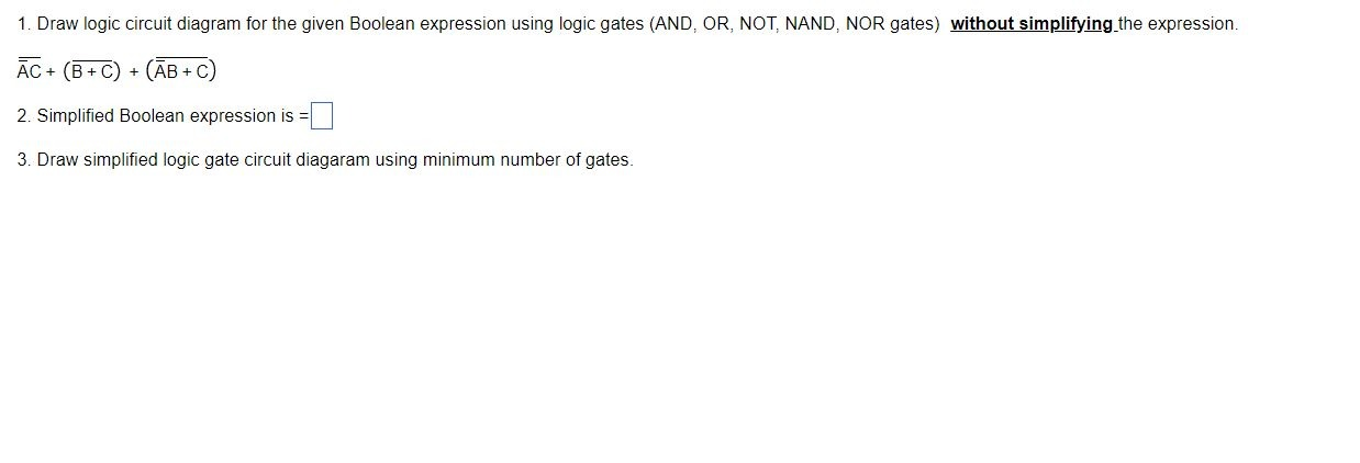 Solved 1. Draw logic circuit diagram for the given Boolean | Chegg.com