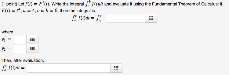 Solved (1 point) Let f(t)=F′(t). Write the integral | Chegg.com