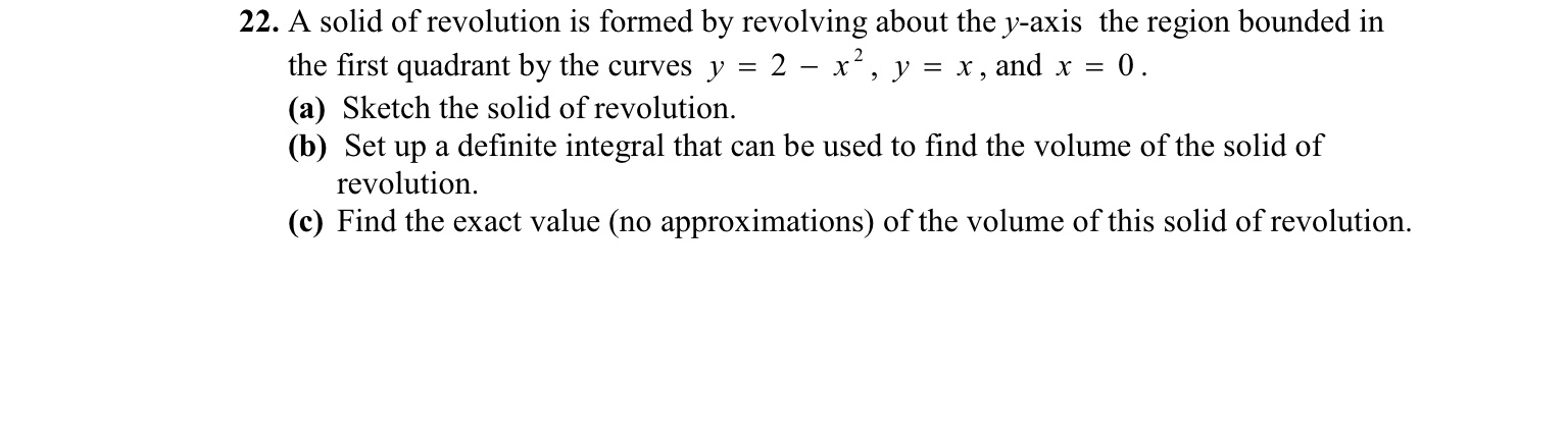 Solved 22. A solid of revolution is formed by revolving | Chegg.com