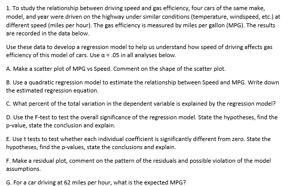 Solved 1. To study the relationship between driving speed | Chegg.com