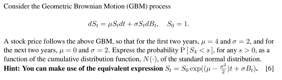 Solved Consider the Geometric Brownian Motion (GBM) process | Chegg.com