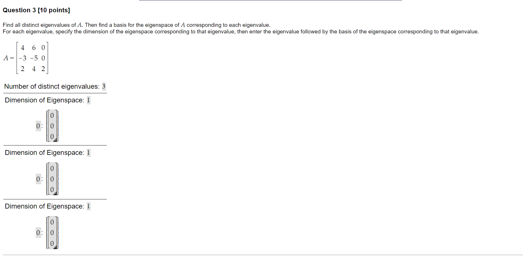 Solved Question 3 [10 points] Find all distinct eigenvalues | Chegg.com