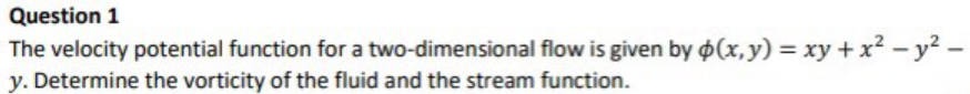 Solved Question 1 The velocity potential function for a | Chegg.com