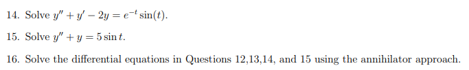 Solved 14. Solve y′′+y′−2y=e−tsin(t). 15. Solve y′′+y=5sint. | Chegg.com Solved 14. Solve y′′+y′−2y=e−tsin(t). 15. Solve y′′+y=5sint. | Chegg.com