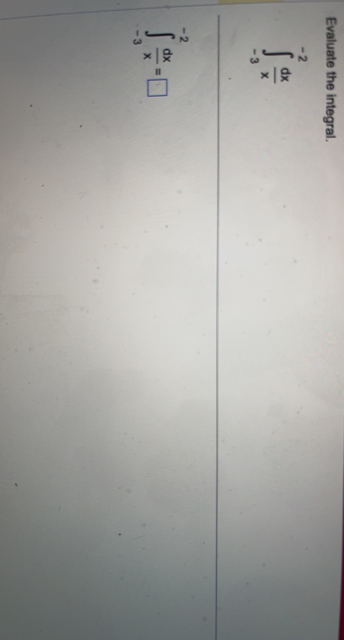 Solved Evaluate the integral. ∫−3−2xdx ∫−3−2xdx= | Chegg.com