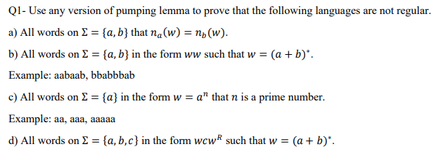 Solved Q1- Use any version of pumping lemma to prove that | Chegg.com