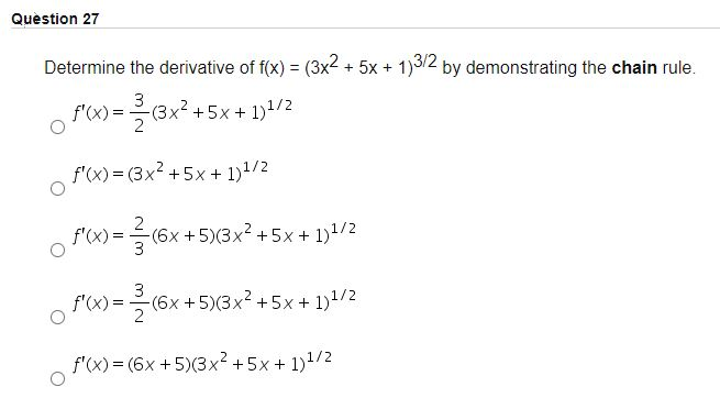 Solved Question 27 Determine the derivative of f(x) = (3x2 + | Chegg.com