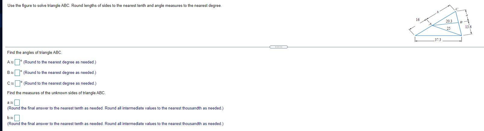Solved Use the figure to solve triangle ABC. Round lengths | Chegg.com