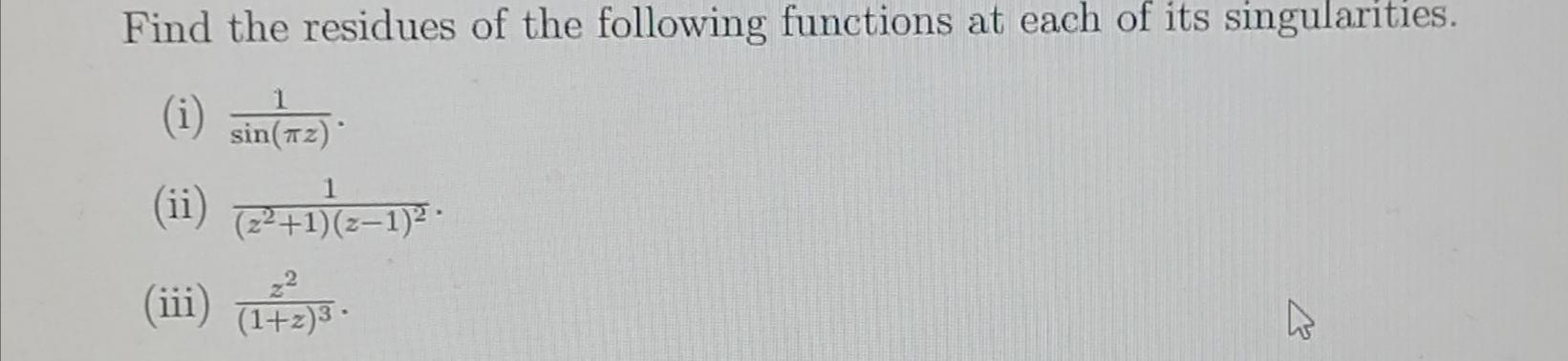 Solved Find the residues of the following functions at each | Chegg.com