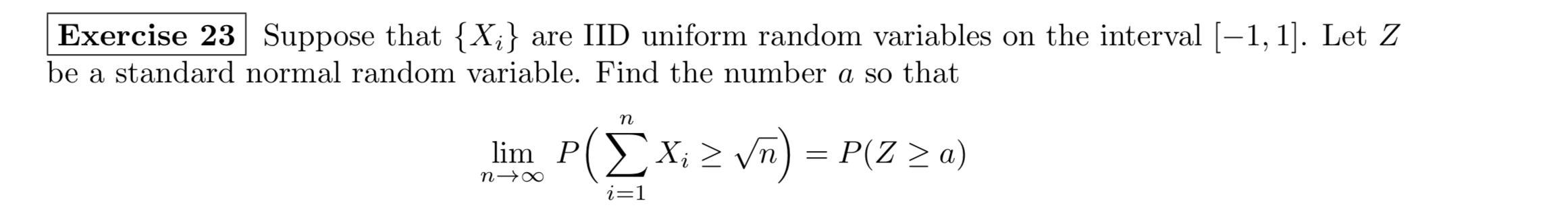 Solved Exercise 23Suppose that {X;} are IID uniform random | Chegg.com