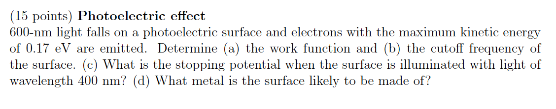 Solved (15 points) Photoelectric effect 600-nm light falls | Chegg.com